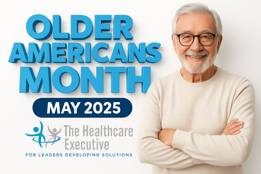 Older Americans Month 2025: Hospital Strategy for Aging Care