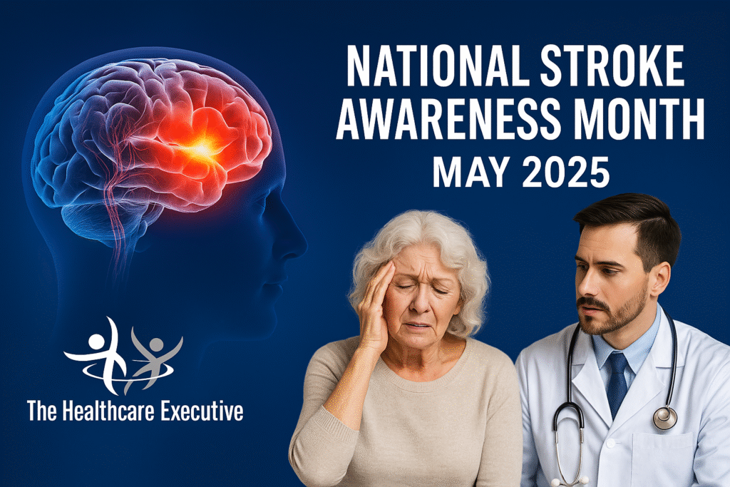 Stroke Awareness Month 2025 | Hospital Leadership Response