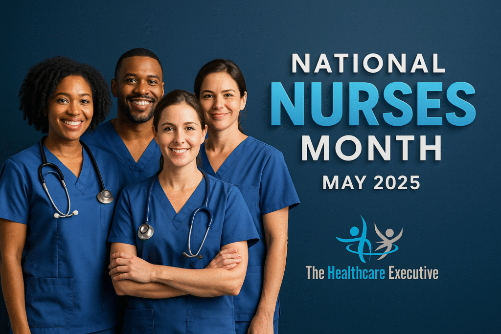 National Nurses Month 2025 | Honoring Nursing Leadership