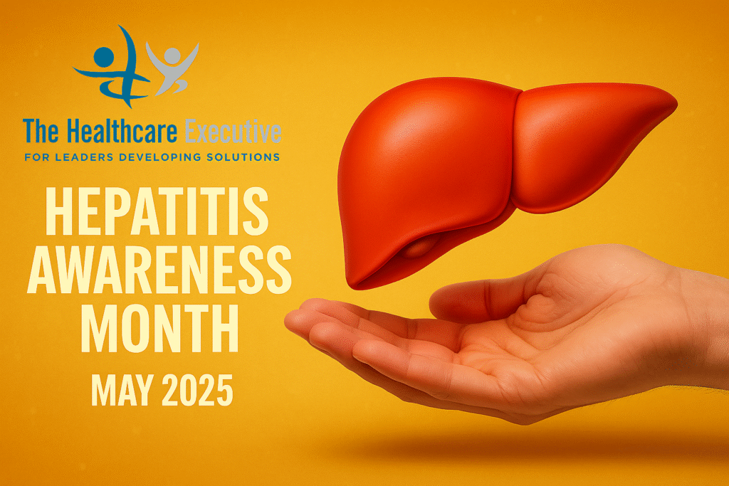 Hepatitis Awareness Month 2025: Executive Prevention Strategy